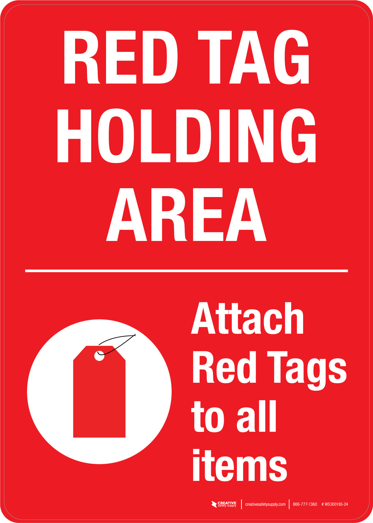 5S Red Tag Holding Area - Attach Red Tags - Portrait Wall Sign