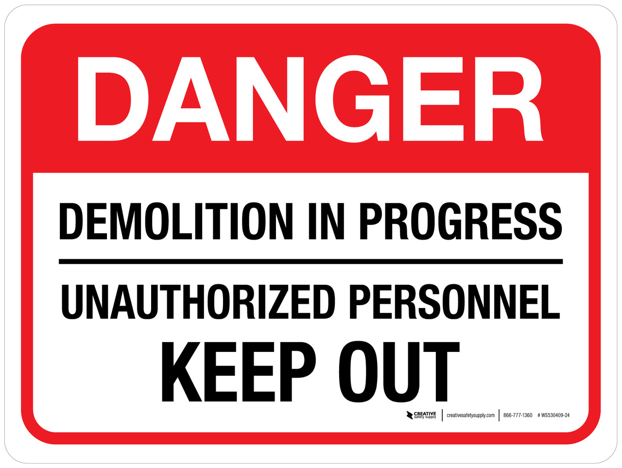 Danger: Demolition In Progress - Unauthorized Personnel Keep Out ...