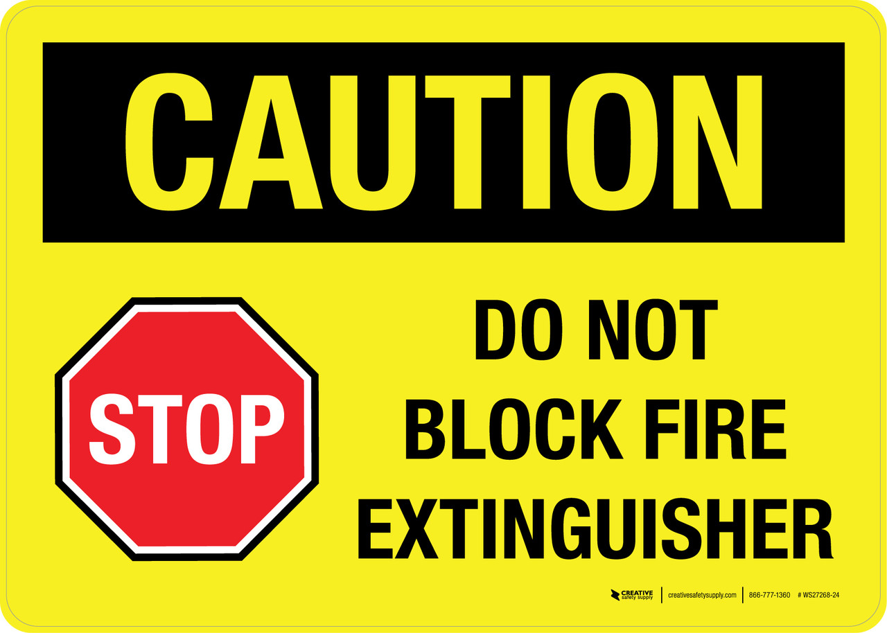 Caution: STOP Do Not Block Fire Extinguisher Landscape - Wall Sign