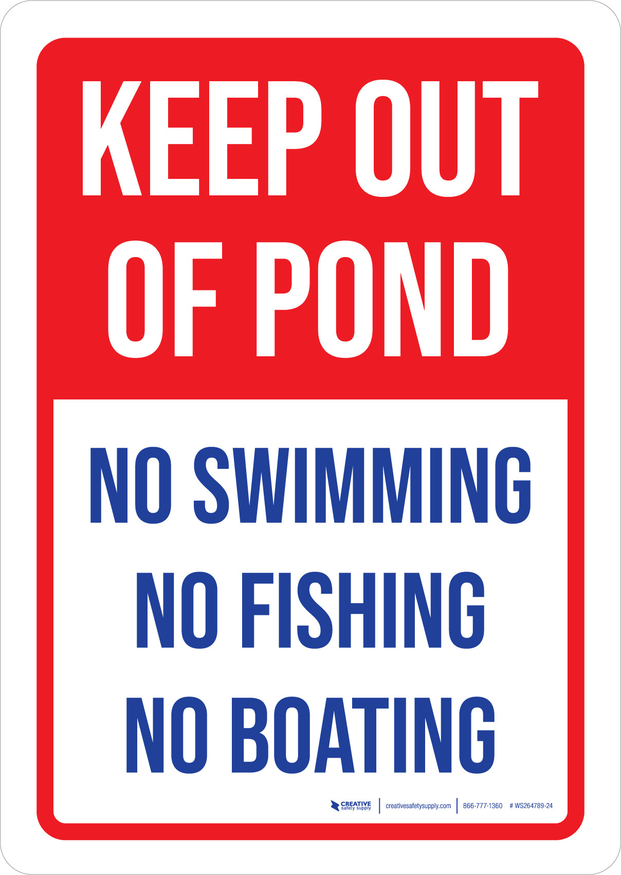 Keep Out Of Pond: No Swimming No Fishing No Boating Portrait - Wall Sign
