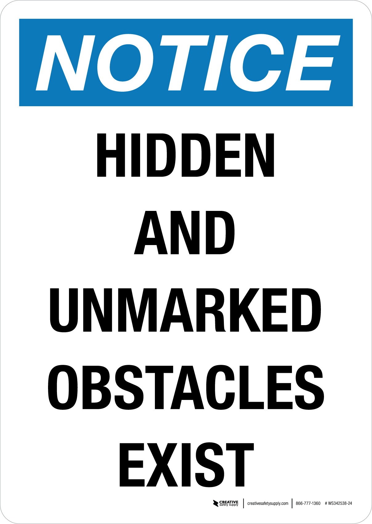 Notice: Hidden And Unmarked Obstacles Exist Portrait - Wall Sign
