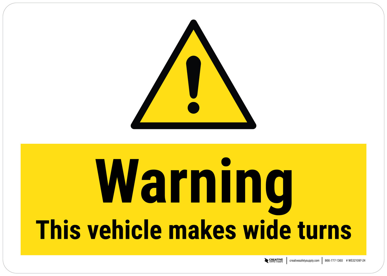 Warning This Vehicle Makes Wide Turns with Hazard Icon Landscape - Wall ...