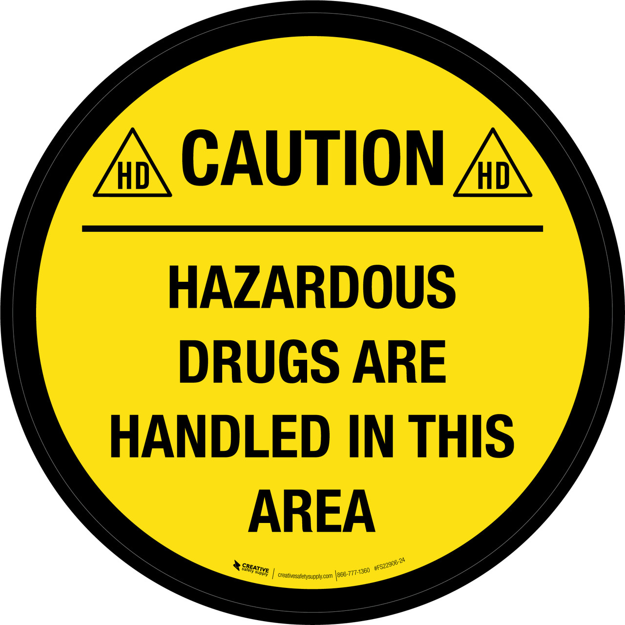 Caution - Hazardous Drugs Are Handled In This Area Circular - Floor Sign