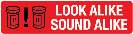 Look Alike Sound Alike Drugs - Pharmaceutical Auxiliary Label