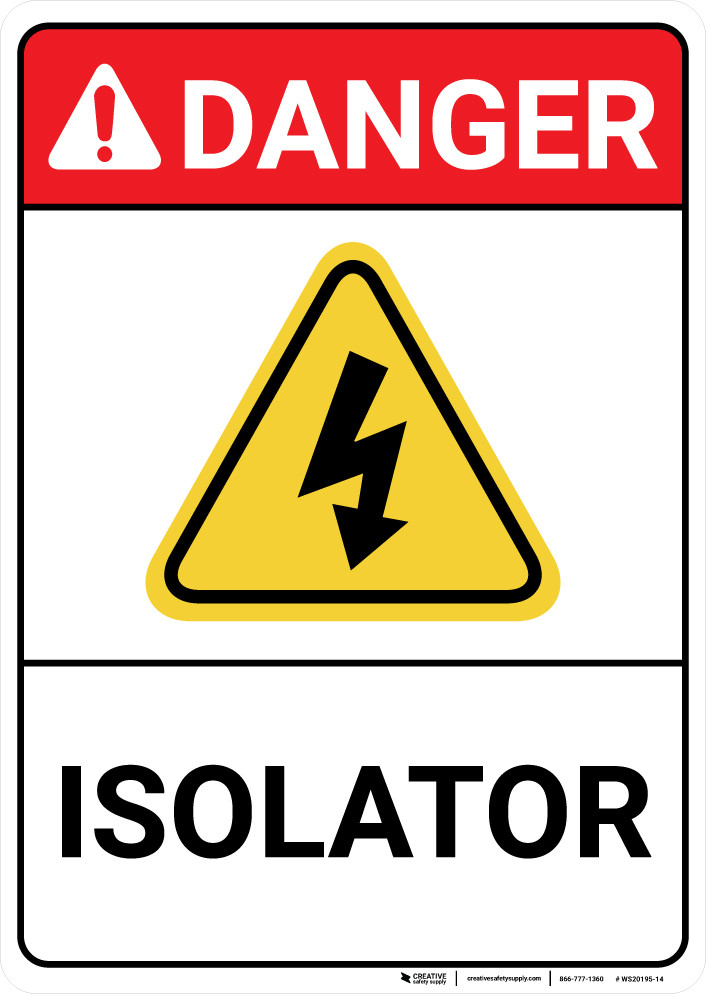 Danger: Isolator with Graphic ANSI - Wall Sign | Creative Safety Supply
