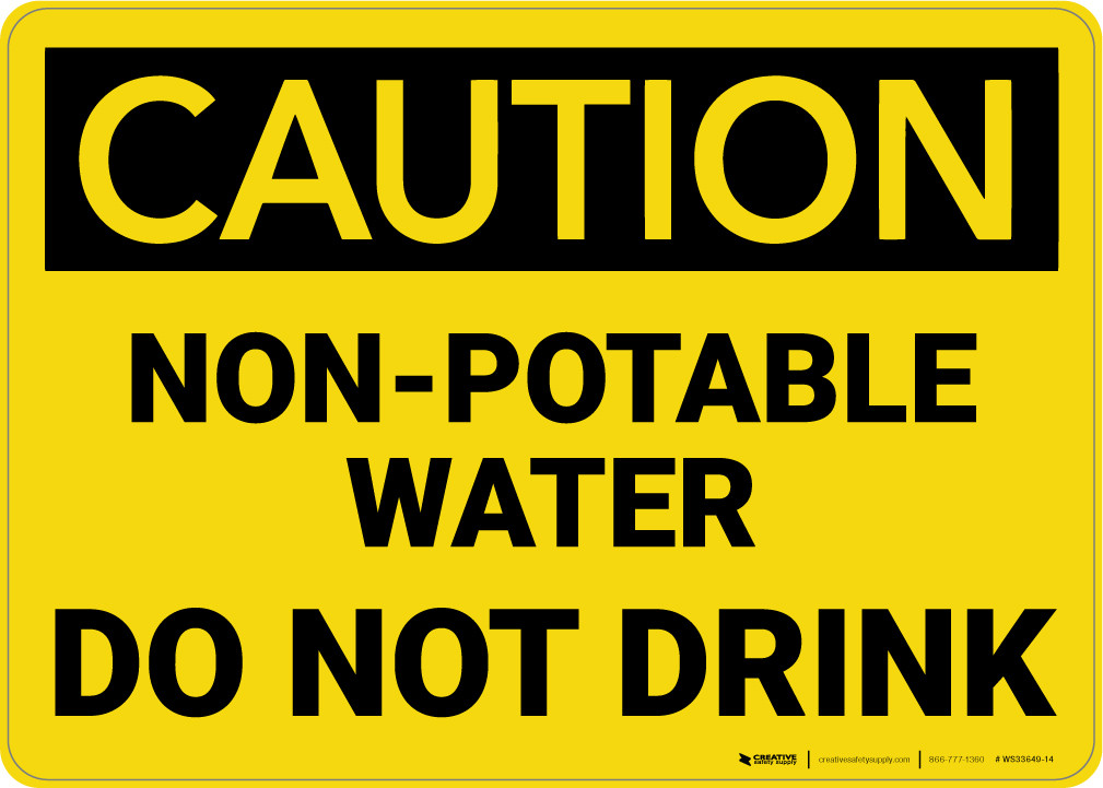 Caution: Non Potable Water Do Not Drink - Wall Sign