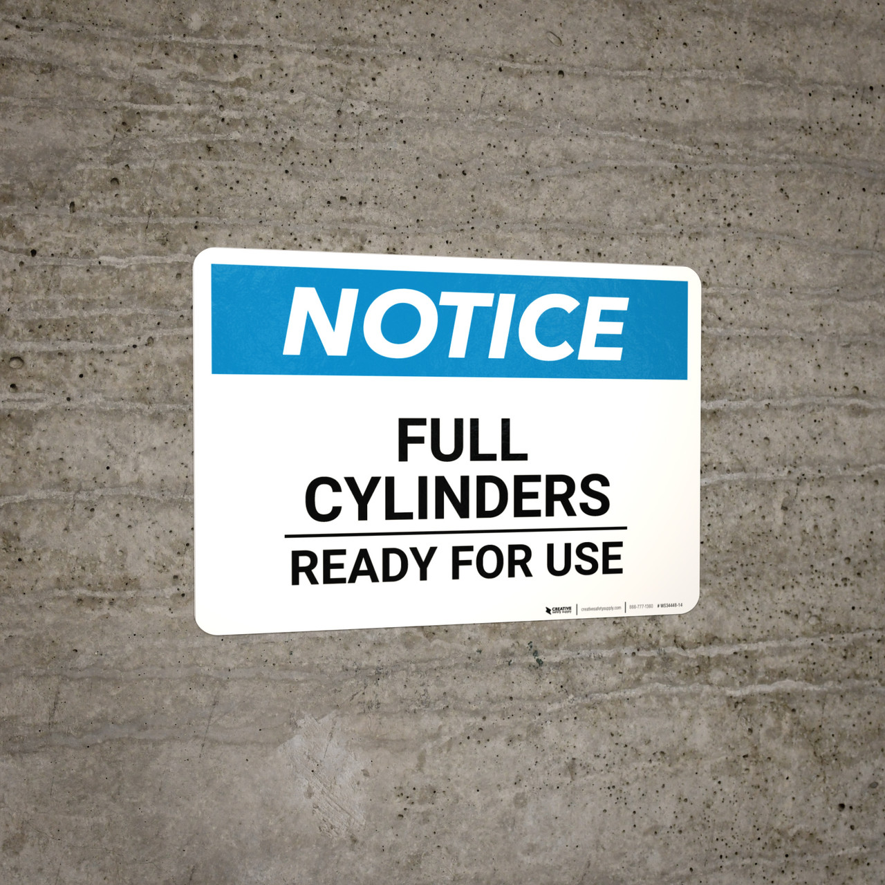 Notice: Full Cylinders Ready For Use - Wall Sign | Creative Safety Supply