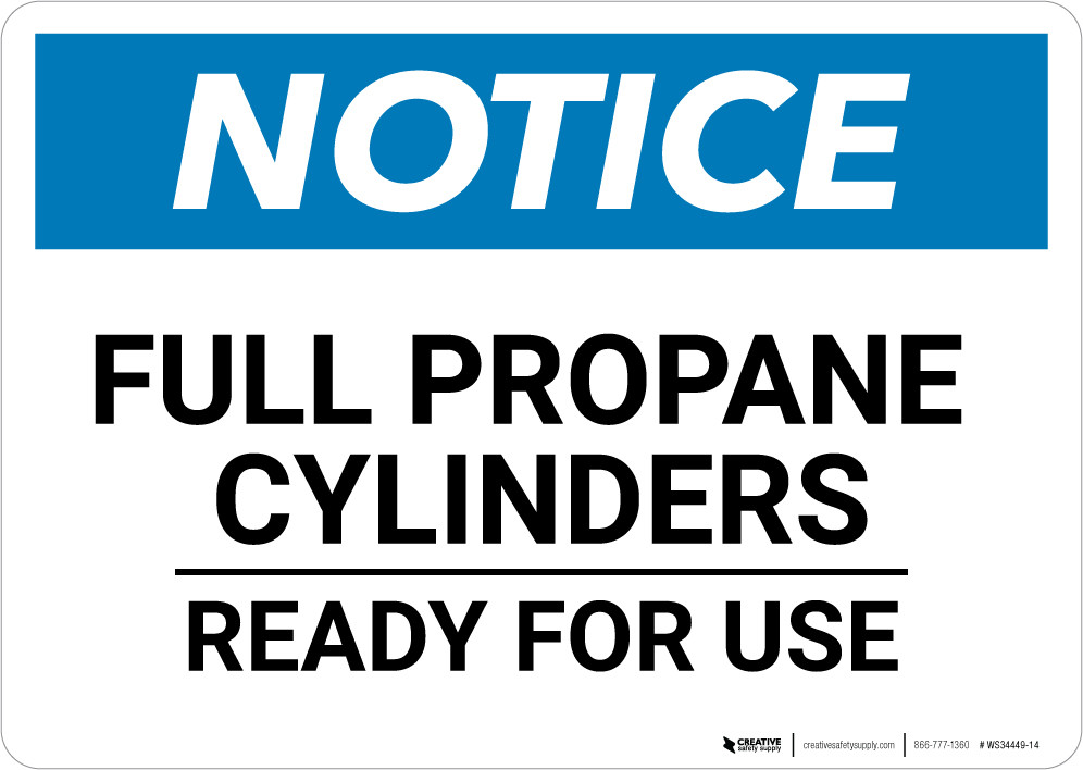Notice: Full Propane Cylinders Ready for Use - Wall Sign | Creative ...