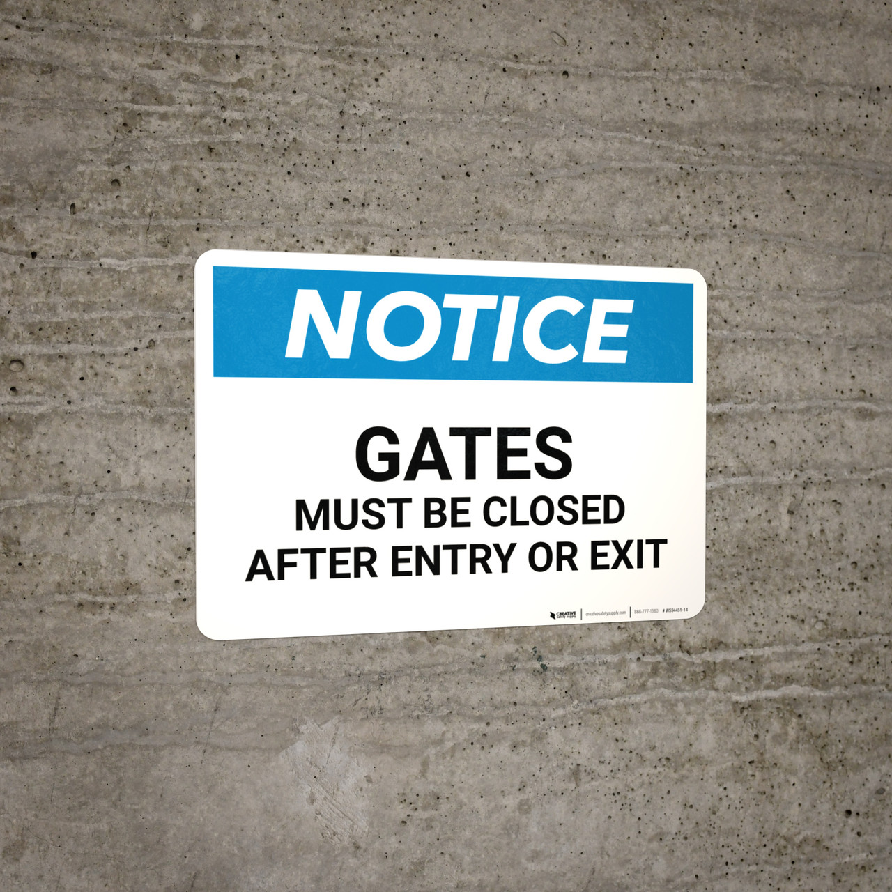 Notice: Gates Must Be Closed After Entry Or Exit - Wall Sign | Creative ...
