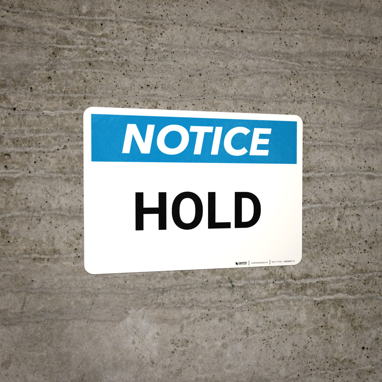 Notice: Hold - Wall Sign