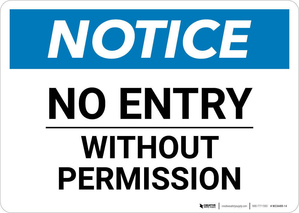 Notice: No Entry Without Permission - Wall Sign | Creative Safety Supply