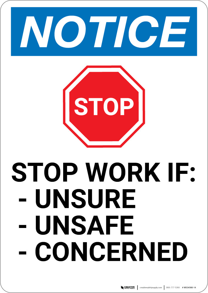 Notice: STOP Work if Unsure Unsafe Concerned with Graphic - Wall Sign