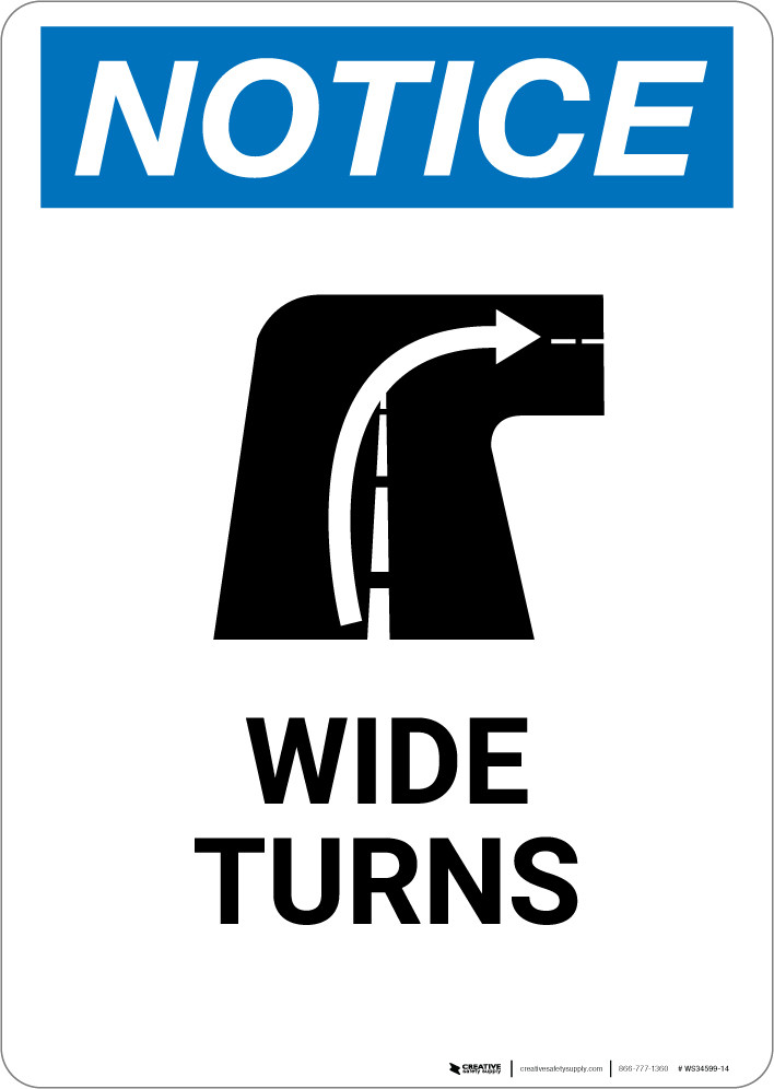 Notice: Wide Turns with Graphic - Wall Sign