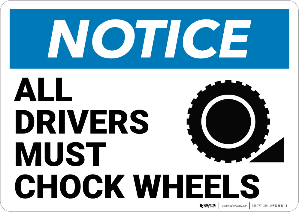 Notice: All Drivers Must Chock Wheels Wheel Chock Icon Landscape - Wall ...