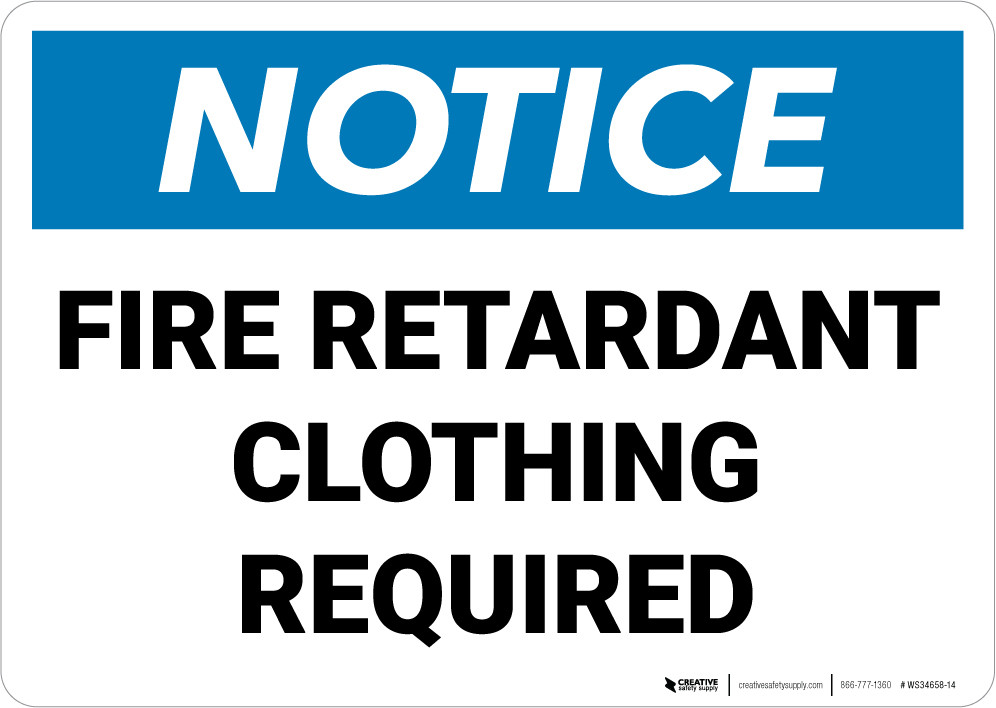 Notice: Fire Retardant Clothing Required Landscape - Wall Sign ...