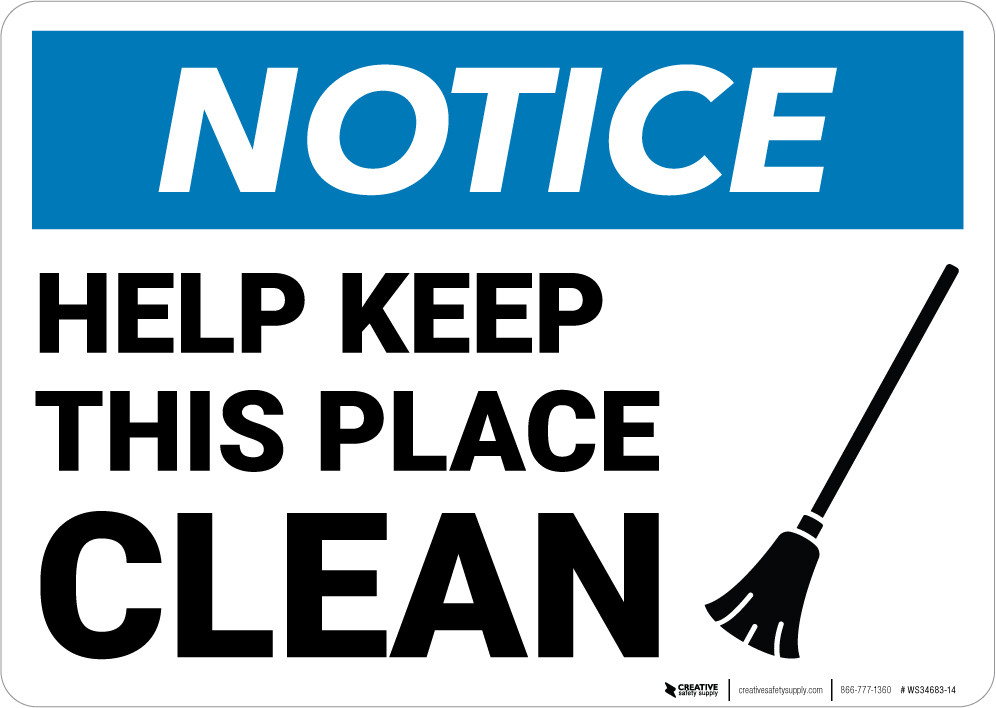 Notice: Help Keep This Place Clean Landscape - Wall Sign - Creative ...