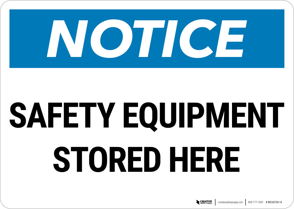 Notice: Safety Equipment Stored Here Landscape - Wall Sign | Creative ...