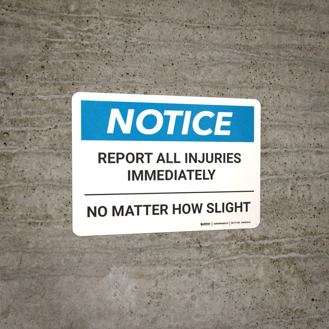 Notice: Report Injuries Immediately Landscape - Wall Sign