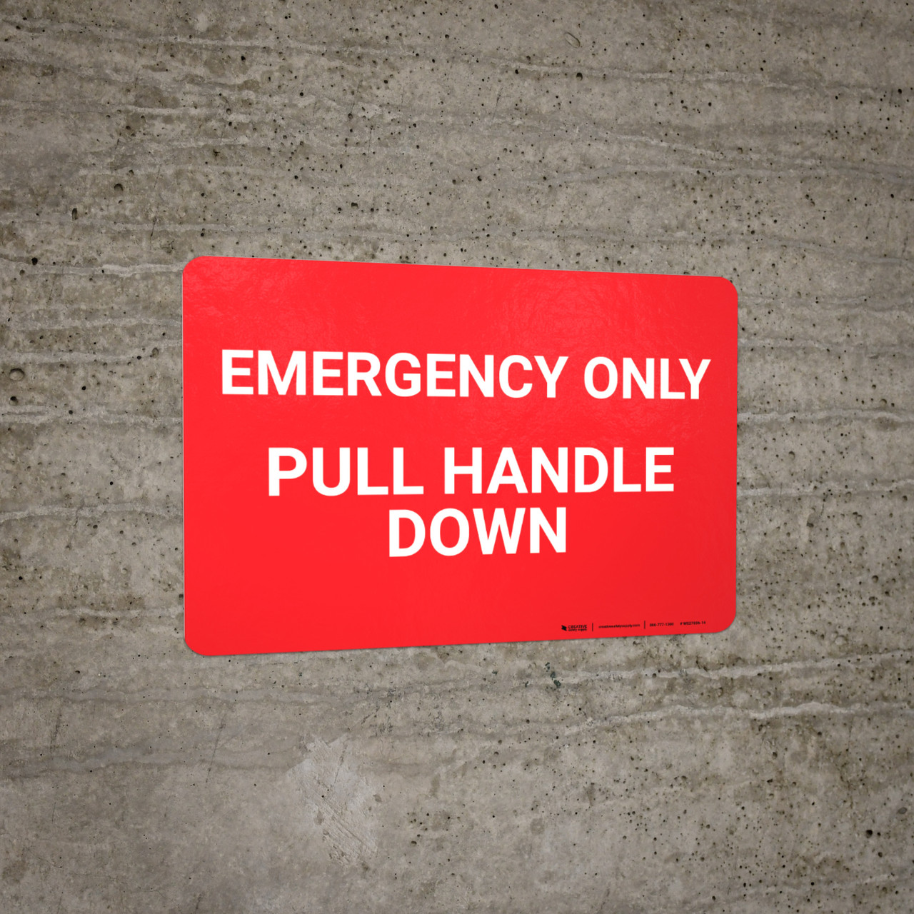 Emergency Only Pull Handle Down Landscape - Wall Sign