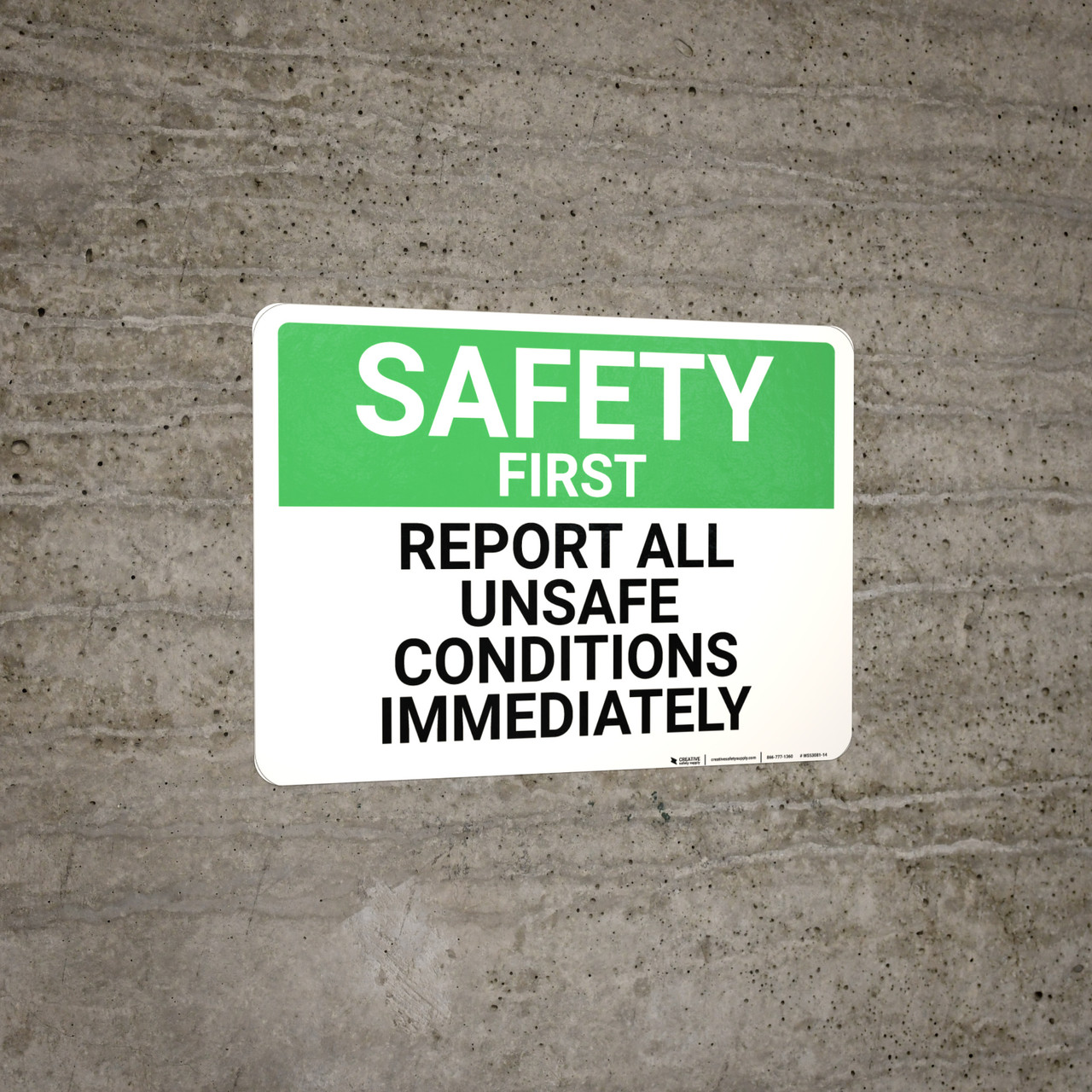 Safety First: Report All Unsafe Conditions Immediately Landscape - Wall ...