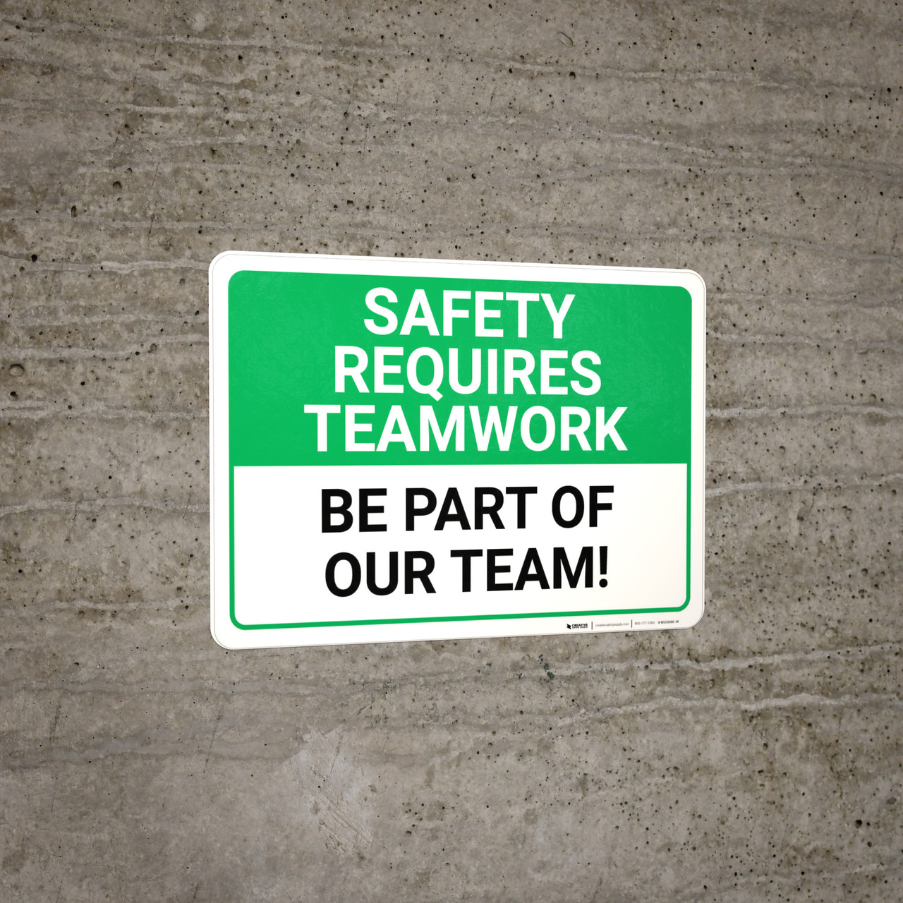 Safety Requires Teamwork Be Part of Our Team Landscape - Wall Sign