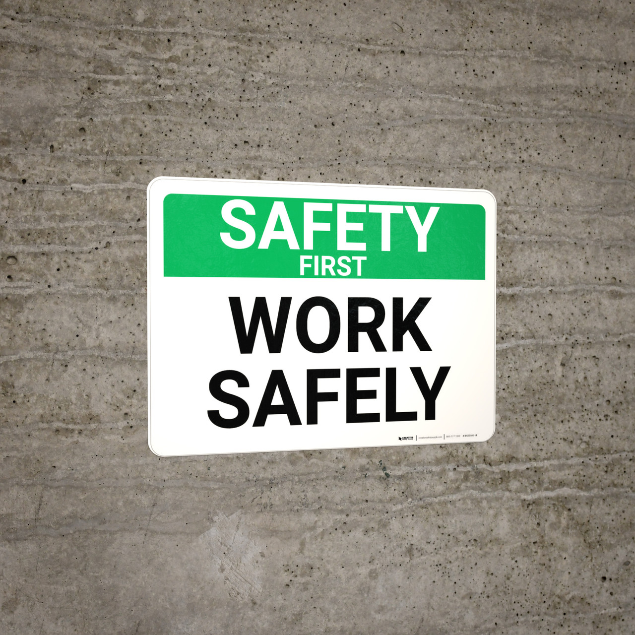Safety First: Work Safely Landscape - Wall Sign | Creative Safety Supply