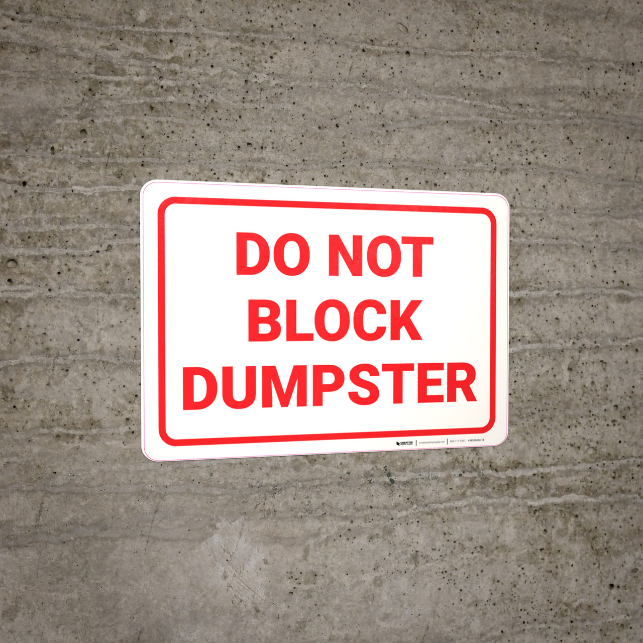 Do Not Block Dumpster - Wall Sign | Creative Safety Supply