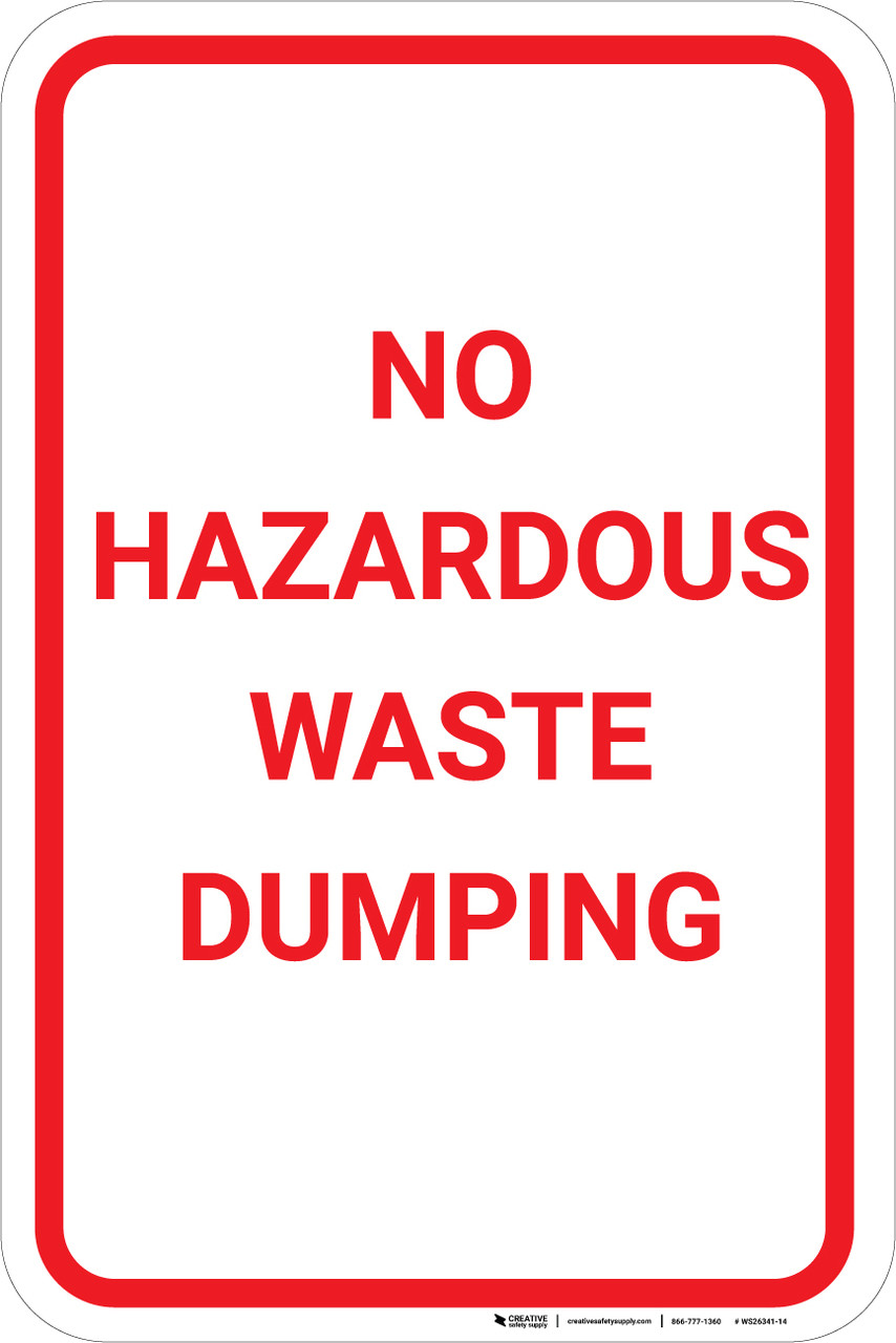 No Hazardous Waste Dumping Portrait - Wall Sign | Creative Safety Supply