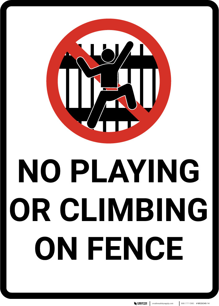 No Playing Or Climbing On Fence with Icon Portrait.eps - Wall Sign ...