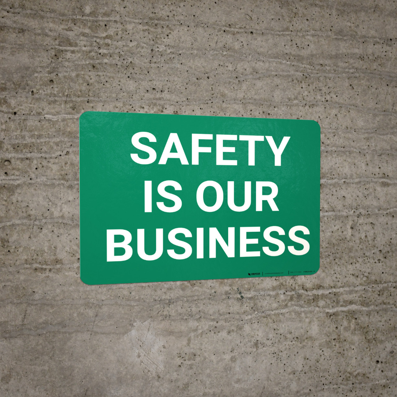 Safety Is Our Business Landscape - Wall Sign