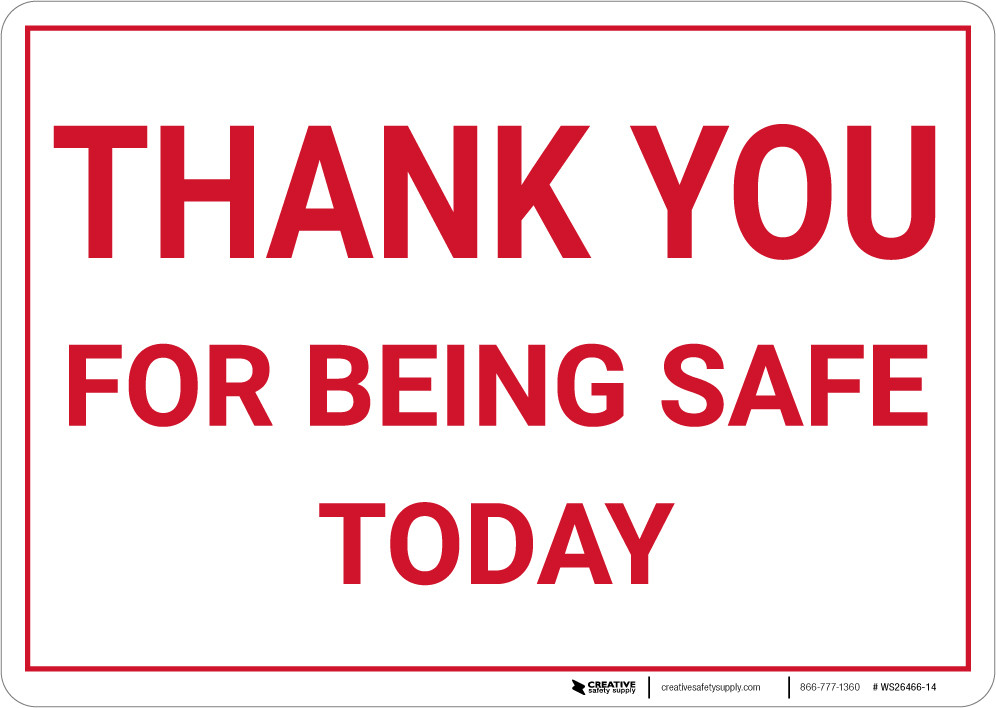 Thank You For Being Safe Today Landscape - Wall Sign | Creative Safety ...