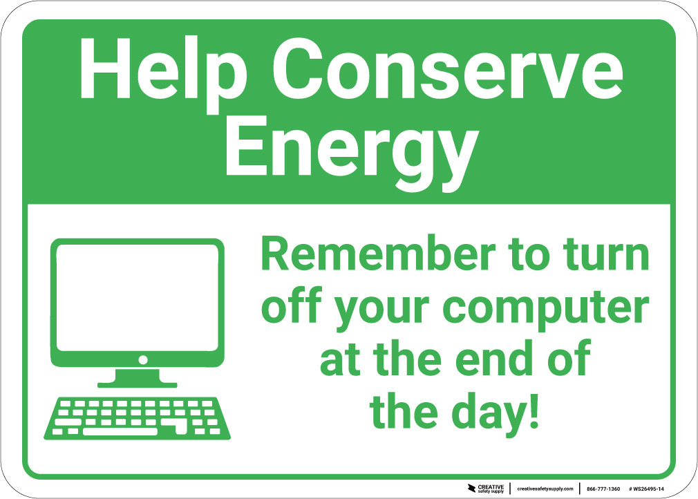 Help Conserve Energy: Remember To Turn Off Computer At End Of Day ...