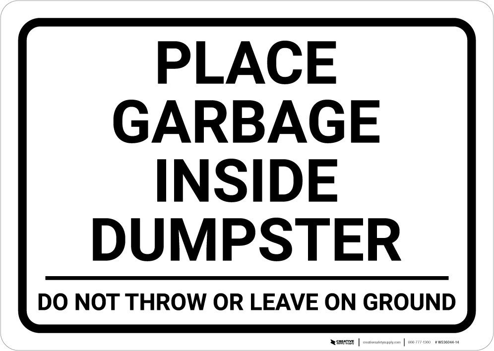 Place Garbage Inside Dumpster Landscape - Wall Sign | Creative Safety ...