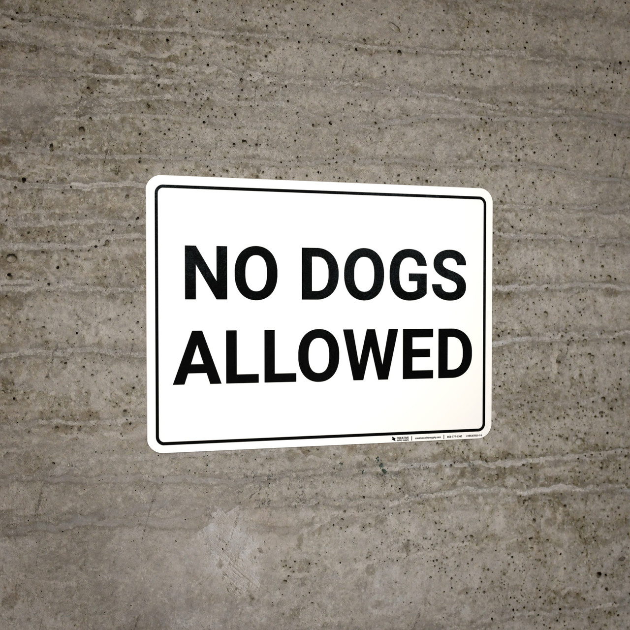 No Dogs Allowed Landscape - Wall Sign | Creative Safety Supply