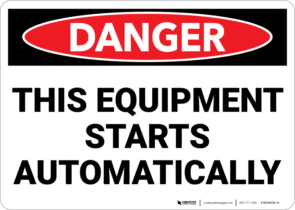Danger: Equipment Starts Automatically Landscape - Wall Sign | Creative ...