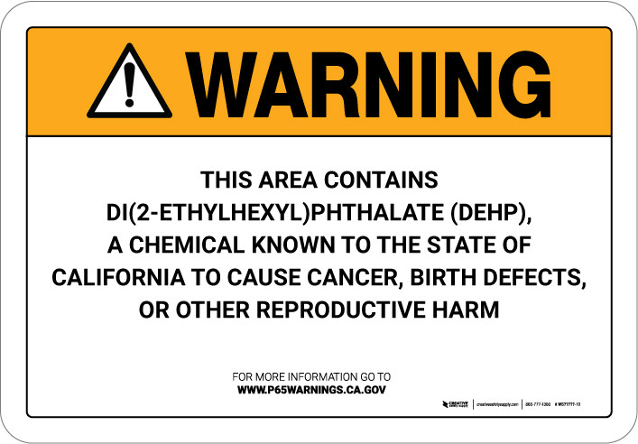 Warning: Prop 65 Di(2-Ethylhexyl)Phthalate (DEHP) - Wall Sign