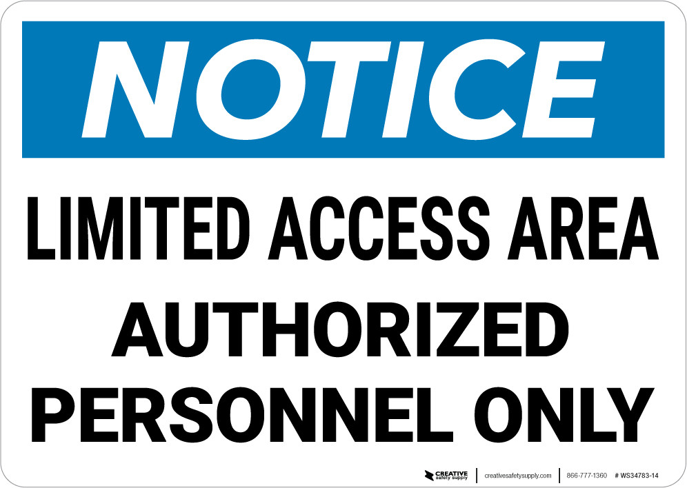 Notice: Limited Access Area Authorized Personnel Only Landscape - Wall ...