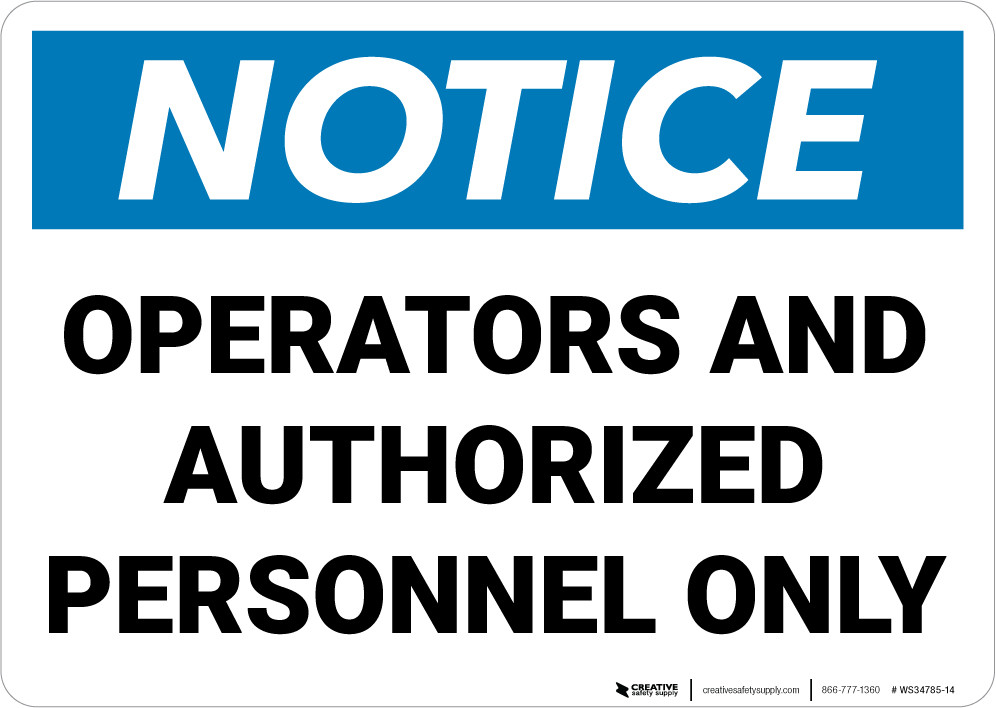 Notice: Operators and Authorized Personnel Only Landscape - Wall Sign