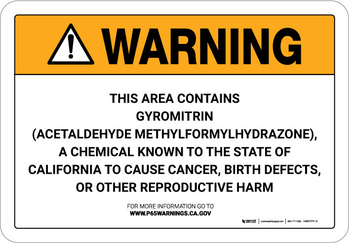 Warning: Prop 65 Gyromitrin (Acetaldehyde Methylformylhydrazone) - Wall ...
