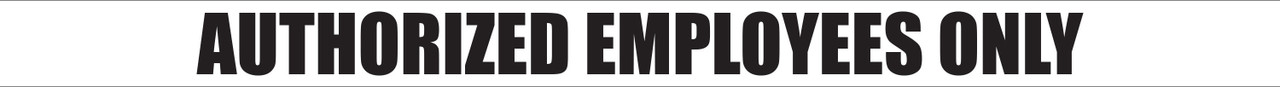 Authorized Employees Only - Inline Printed Floor Marking Tape