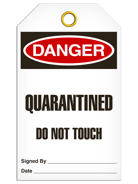 Danger Quarantined Do Not Touch Tags | Creative Safety Supply