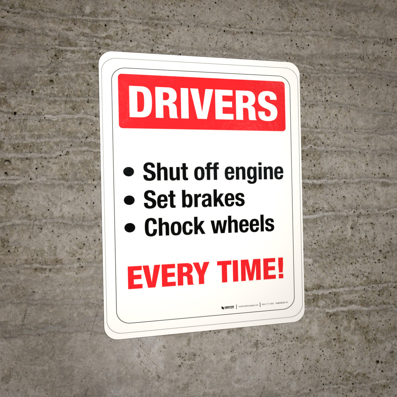 Drivers, Shut off engine, set brakes, chock wheels | Creative Safety Supply