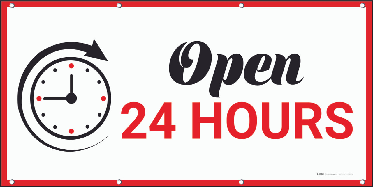 Open 24 Hours Banner | Creative Safety Supply