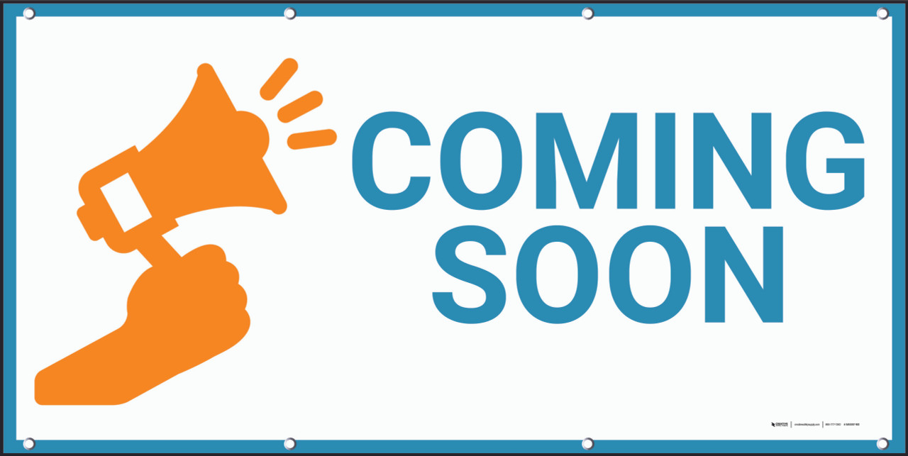 Coming Soon Banners | Creative Safety Supply