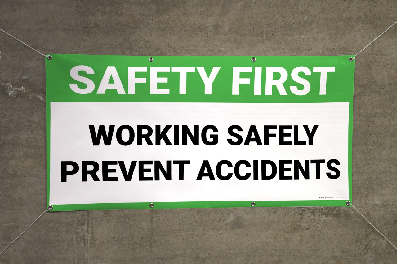Safety First Working Safely Prevents Accidents Banner | Creative Safety ...