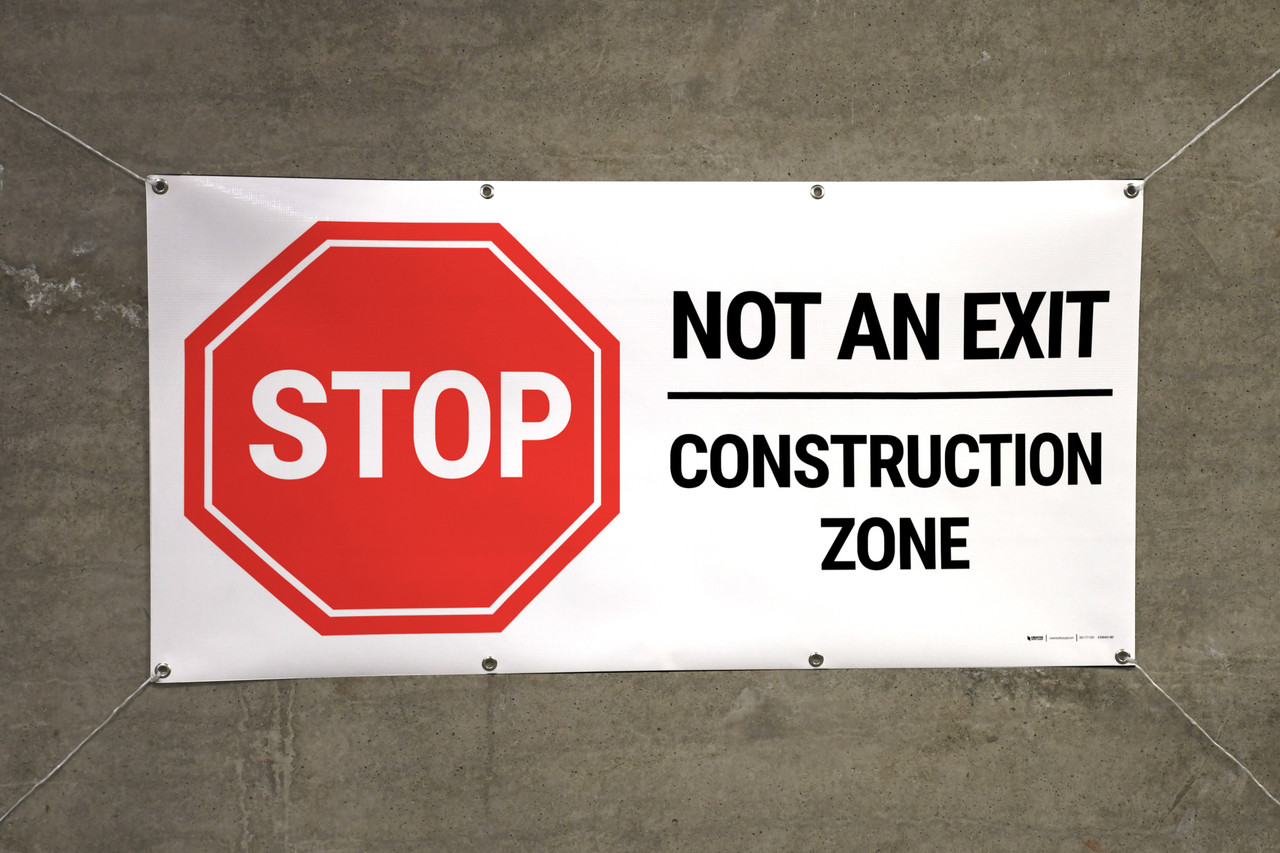 Stop Not An Exit Construction Zone Banner | Creative Safety Supply