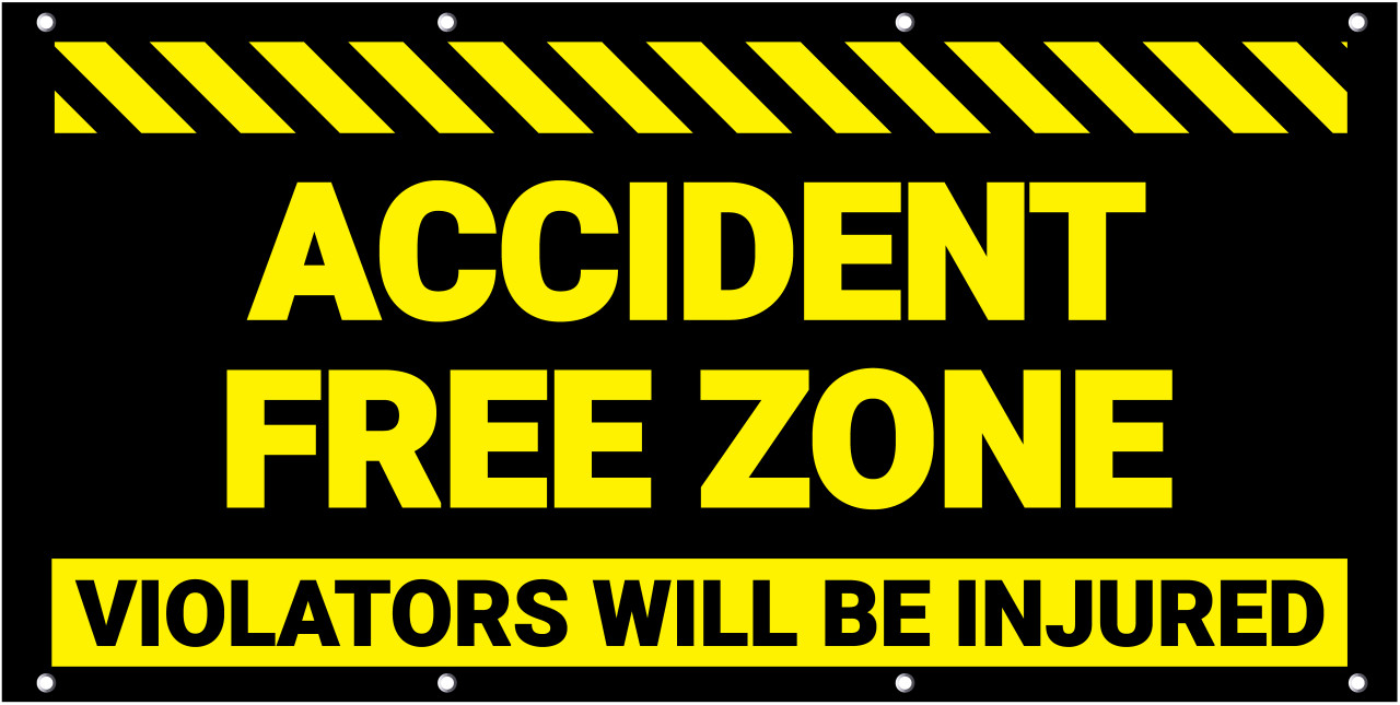 Accident Free Zone Violators Will Be Injured Hazard Banner | Creative ...