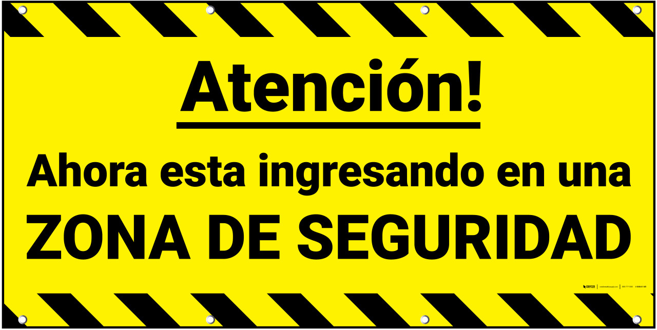 Attention You Are Now Entering A Safety Zone (Spanish) Banner