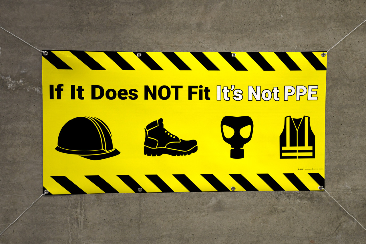 If It Does Not Fit It's Not PPE Banner | Creative Safety Supply