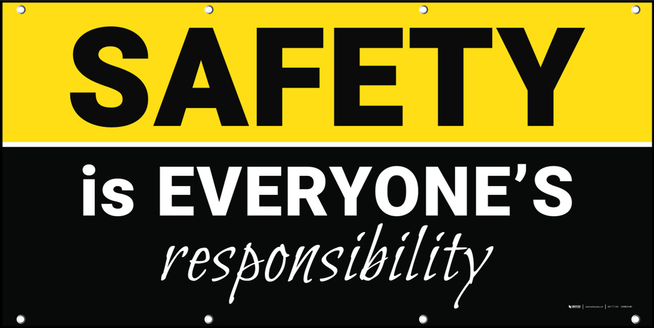 Safety is Everyones Responsibility Yellow/Black Banner